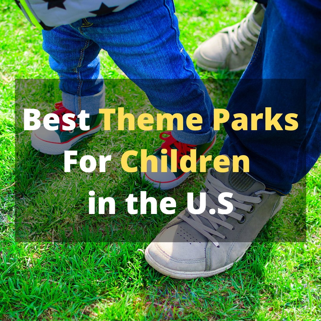 10 Of The Best Children s Theme Parks In The U S Explained 10-of-the-best-children-s-theme-parks-in-the-u-s-explained